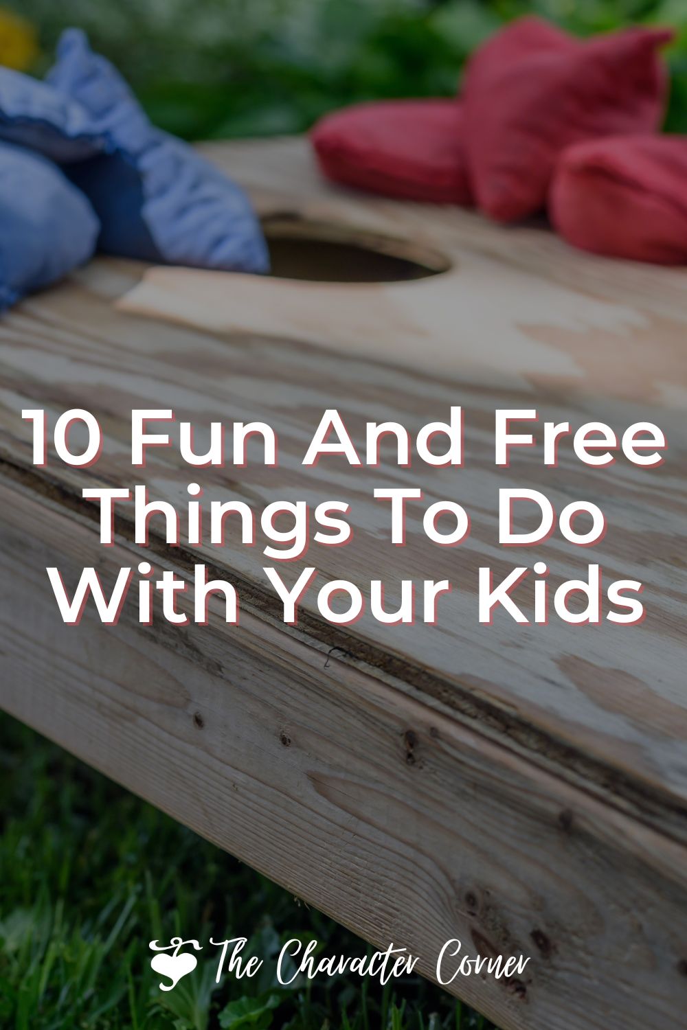 10 Fun And Free Things To Do With Your Kids - The Character Corner